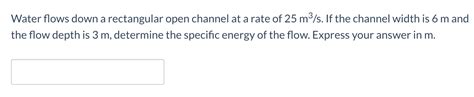 Solved Water Flows Down A Rectangular Open Channel At A Rate Chegg