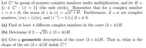 Solved Let C Be Group Of Nonzero Complex Numbers Under Chegg