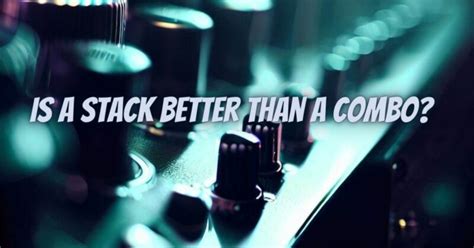 Is A Stack Better Than A Combo All For Turntables