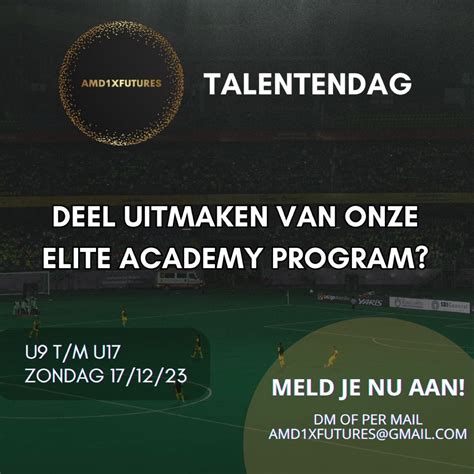 𝐃𝐞 𝐓𝐚𝐥𝐞𝐧𝐭𝐞𝐧𝐝𝐚𝐠 𝐯𝐨𝐨𝐫 𝐝𝐞 𝐀𝐌𝐃𝟏𝐱𝐟𝐮𝐭𝐮𝐫𝐞𝐬 𝐄𝐥𝐢𝐭𝐞 𝐀𝐜𝐚𝐝𝐞𝐦𝐲 𝐏𝐫𝐨𝐠𝐫𝐚𝐦 𝐢𝐬 𝐛𝐞𝐤𝐞𝐧𝐝 𝐙𝐨𝐧𝐝𝐚𝐠 𝟏𝟕 𝐃𝐞𝐜𝐞𝐦𝐛𝐞𝐫 𝐳𝐮𝐥𝐥𝐞𝐧