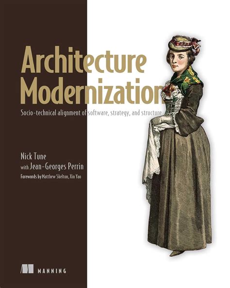 Architecture Modernization Socio Technical Alignment Of
