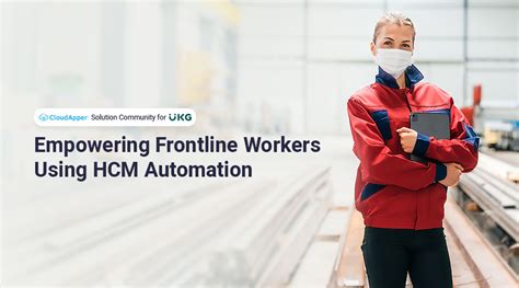 Frontline Workers Using Hcm Automation Solution For Ukg