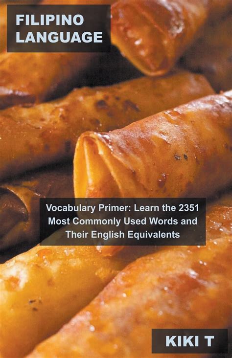 Buy Filipino Language Vocabulary Primer Learn The 2351 Most Commonly Used Words And Their