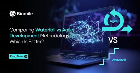 Comparing Waterfall Vs Agile Development Methodologies