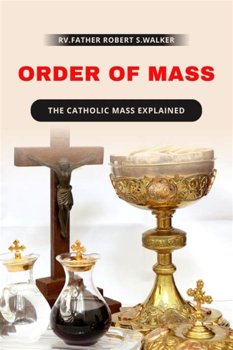 Order Of Mass The Catholic Mass Explained Catholic Prayer Books