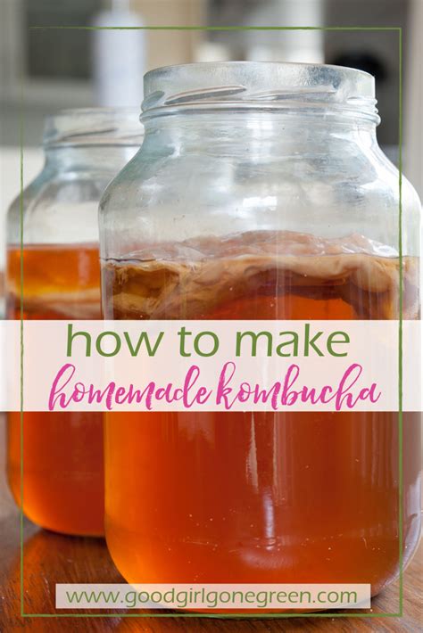 Kombucha Recipe Good Girl Gone Green