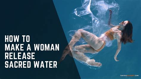 How To Make A Woman Squirt 8 Steps And The Best Positions