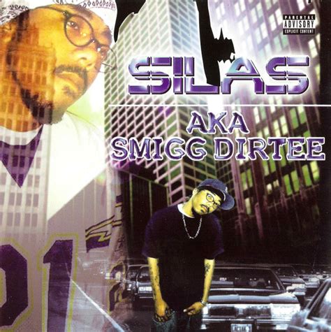 Aka Smigg Dirtee By Silas Album Reviews Ratings Credits Song List