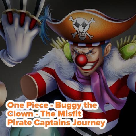 One Piece Buggy The Clown The Misfit Pirate Captains Journey