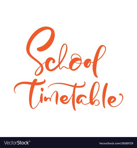 Calligraphic Text School Timetable Royalty Free Vector Image