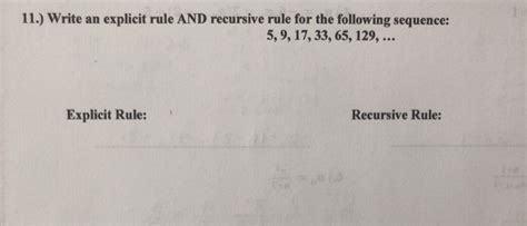 Solved 11 Write An Explicit Rule And Recursive Rule For