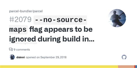 ` No Source Maps` Flag Appears To Be Ignored During Build In `1101` · Issue 2079 · Parcel