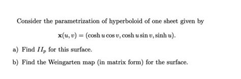 Solved Consider The Parametrization Of Hyperboloid Of One