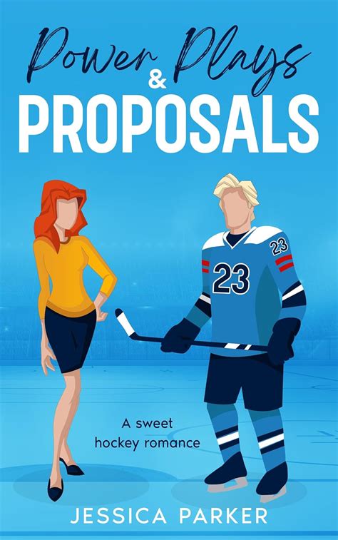 Power Plays And Proposals A Sweet Hockey Romance Hockey