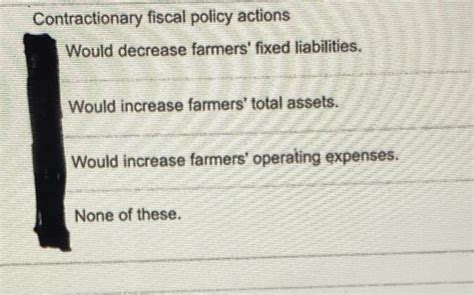 Solved Contractionary Fiscal Policy Actions Would Decrease