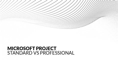 Mircosoft Project Standard Vs Professional Mircosoft Project Standard Vs Professional