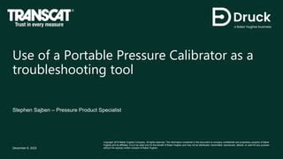Use Of A Druck Pressure Calibrator As A Trouble Shooting Tool Presented