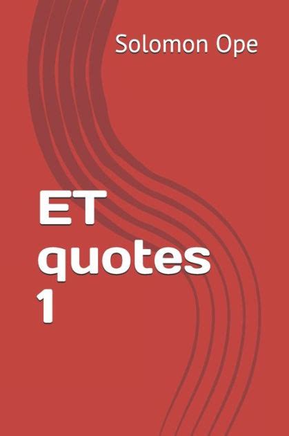Et Quotes 1 By Solomon Ope Paperback Barnes And Noble®