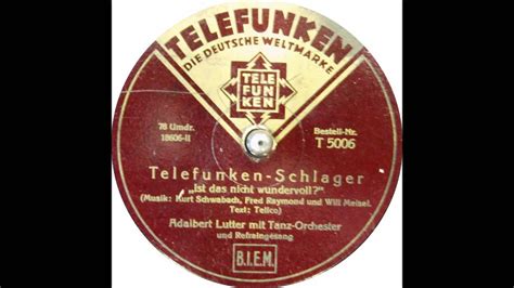 Telefunken Schlager Adalbert Lutter Mit Refraingesang Youtube