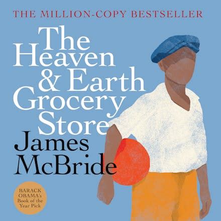 The Heaven And Earth Grocery Store The Million Copy Bestseller By James