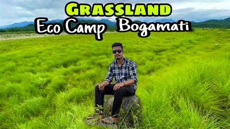 Grassland Eco Camp Bogamati Greenland Famous Place In Assam Youtube
