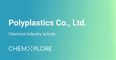 Polyplastics Chemical Industry News Chemxplore