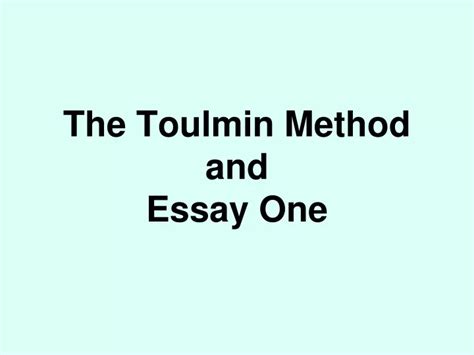 Ppt The Toulmin Method And Essay One Powerpoint Presentation Free
