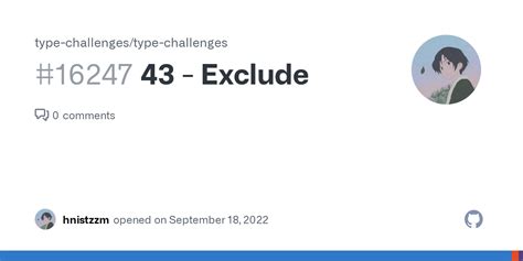 43 Exclude · Issue 16247 · Type Challengestype Challenges · Github