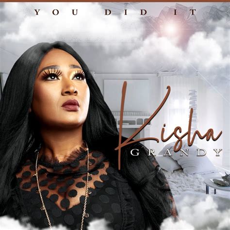 Singer Kisha Grandy Releases New Single “you Did It”