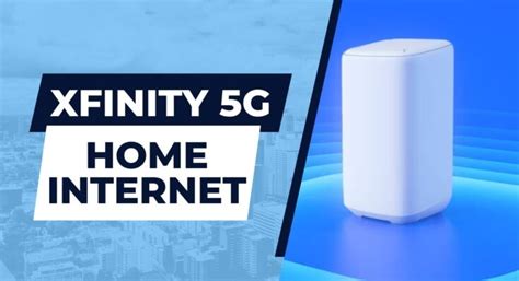 Xfinity 5g Home Internet Service Provider And Fast Home Wifi