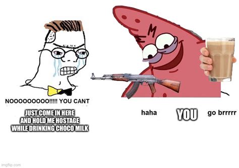 Haha Blank Go Brrr Imgflip