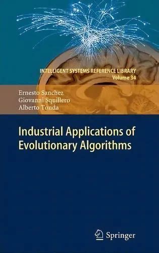 Industrial Applications Of Evolutionary Algorithms De Ernesto Sanchez