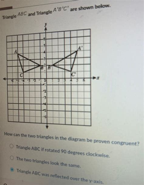 Triangle Abc And Triangle Abc Are Shown Below How Can The Two Triangles In The Diagram Be
