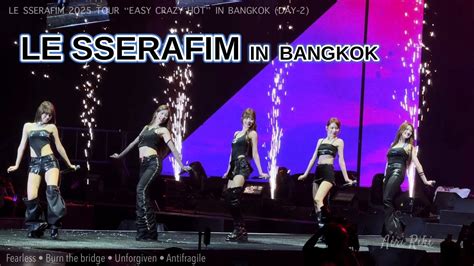 [day 2] Le Sserafim 2025 Tour In Bangkok •fearless•burn The Bridge