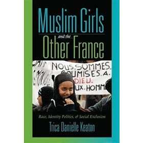 Trica Danielle Keaton Muslim Girls And The Other France Från 239 Kr