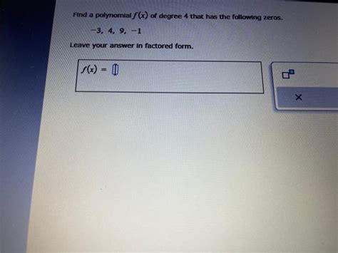 Solved Find A Polymomial Fx Of Degree 4 That Has The