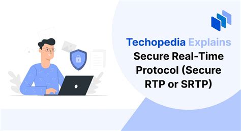 What Is Secure Real Time Transport Protocol Secure RTP SRTP Definition Explained