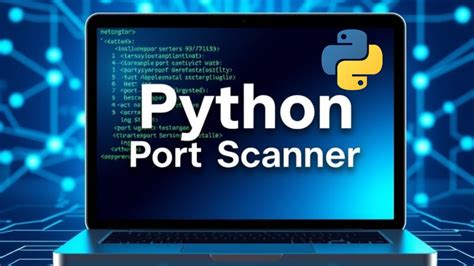 How To Code A Python Port Scanner Step By Step Guide For Beginners