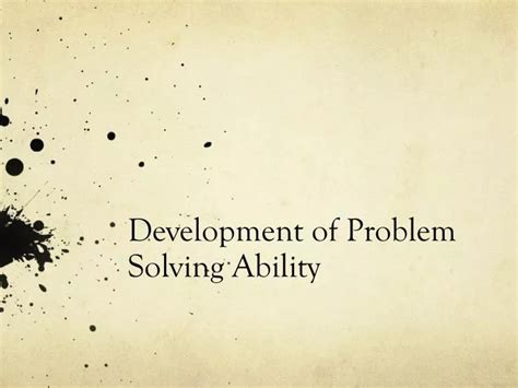 Ppt Development Of Problem Solving Ability Powerpoint Presentation