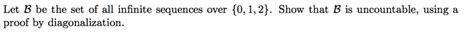 [get Answer] Let B Be The Set Of All Infinite Sequences Over {0 1 2