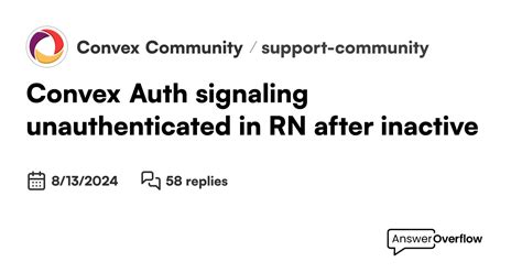 Convex Auth Signaling Unauthenticated In Rn After Inactive Convex
