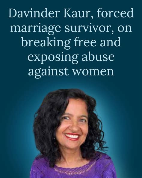 Davinder Kaur Was Born And Raised In An Indian Community In Bradford England At The Age Of 14