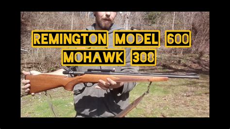 Remington Model 600 Mohawk 308 Carbine Review And Shooting Videos Youtube
