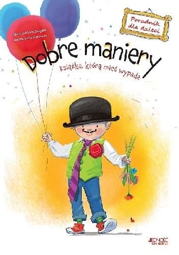 Dobre Maniery Poradnik Dla Dzieci Barbara Żołądek Książka W Lubimyczytacpl Opinie Oceny