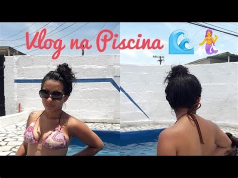 Vlog Na Piscina 🧜‍♀️🏊‍♀️ Youtube