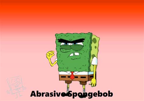 Abrasive Spongebob Smashbroslawllove Wiki Fandom
