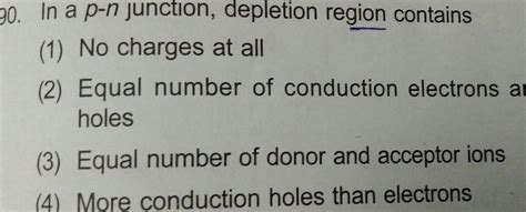 Answered 90 In A P N Junction Depletion Region Contains 1 No Charges