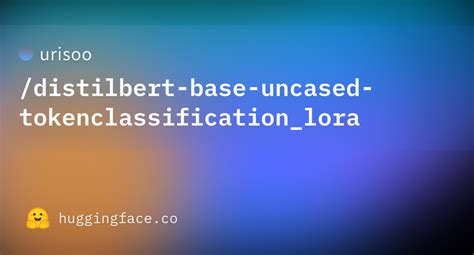 Urisoodistilbert Base Uncased Tokenclassificationlora At Main