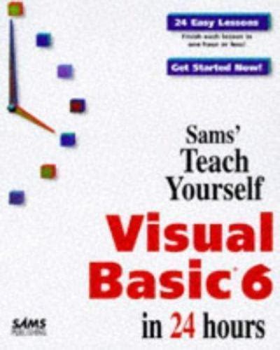 Teach Yourself Ser Sams Teach Yourself Visual Basic 6 In 24 Hours By