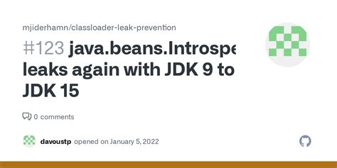 Javabeansintrospector Leaks Again With Jdk 9 To Jdk 15 · Issue 123 · Mjiderhamnclassloader